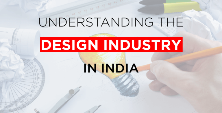 Understanding The Design Industry in India