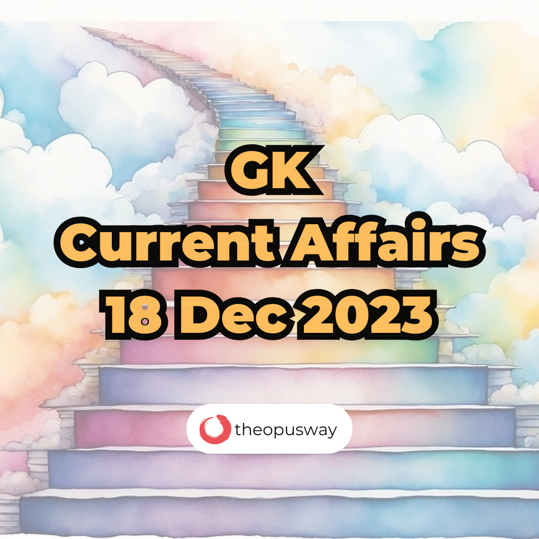 CLAT General Knowledge - Quiz Facts 18 Dec